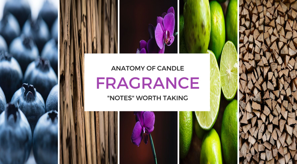 ANATOMY OF CANDLE FRAGRANCE: "NOTES" WORTH TAKING – Wicks + Scents